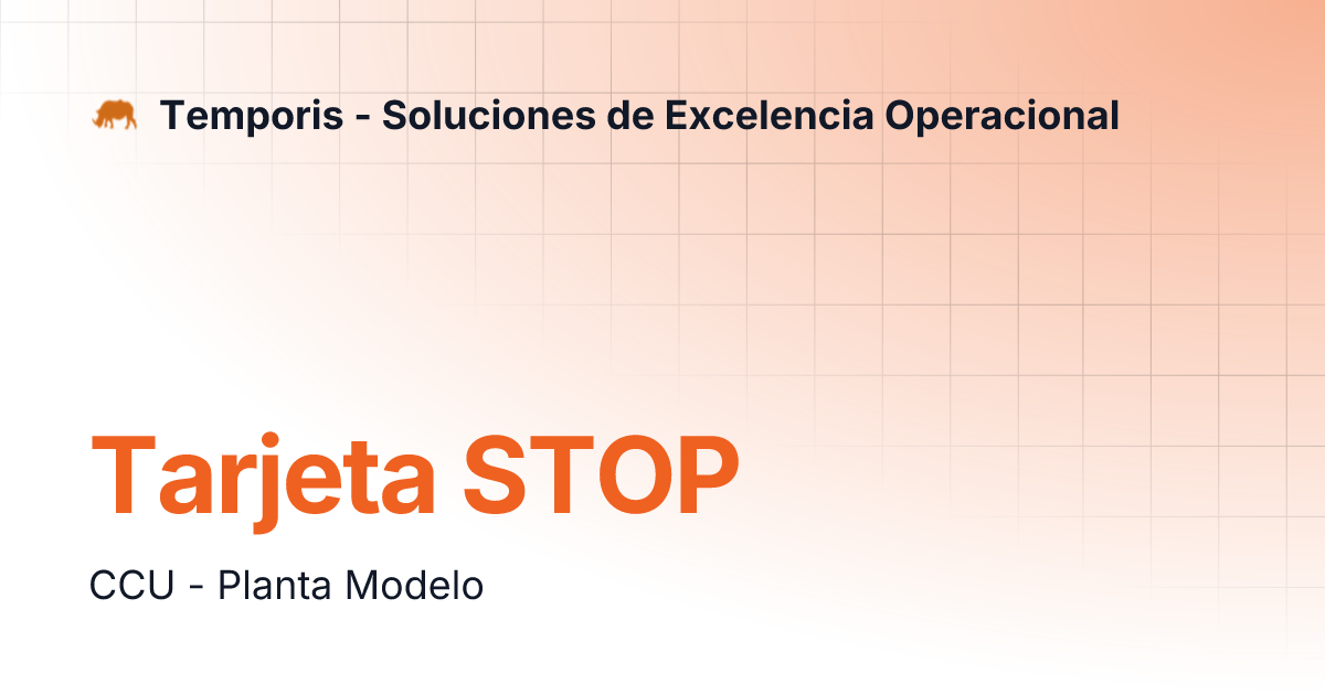 Tarjeta STOP | Temporis - Soluciones de Excelencia Operacional